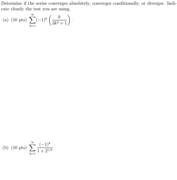 Solved Determine if the series converges absolutely, | Chegg.com