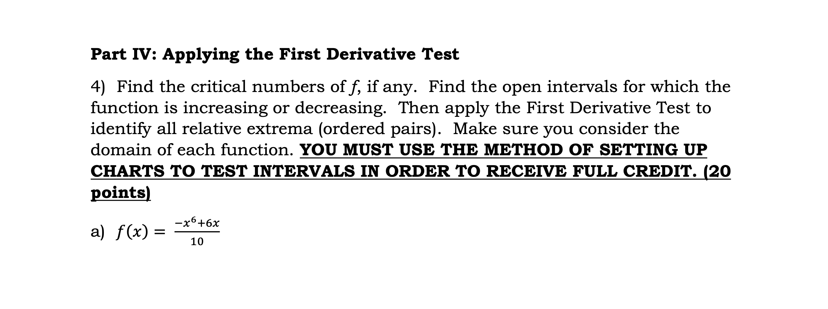 Solved Part IV: Applying the First Derivative Test 4) Find | Chegg.com