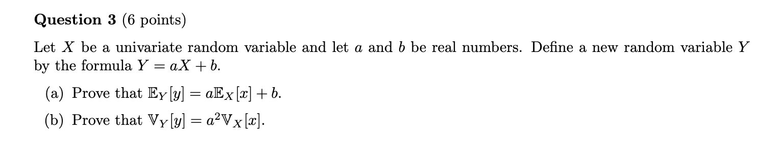 Solved Let X be a univariate random variable and let a and b | Chegg.com