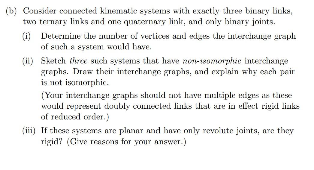 Solved (b) Consider connected kinematic systems with exactly | Chegg.com