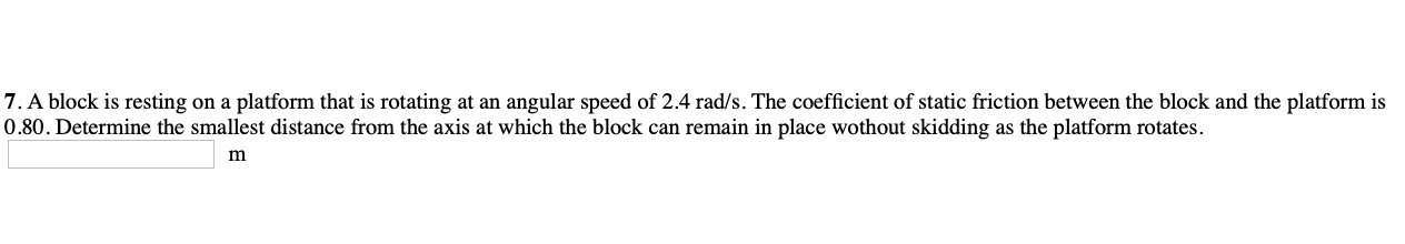 Solved 7. A block is resting on a platform that is rotating | Chegg.com