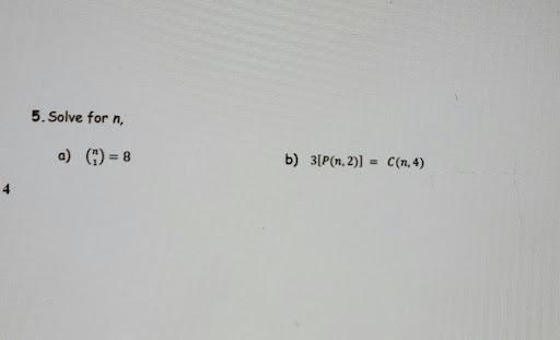 Solved 5. Solve forn, a) () = 8 b) 3[P(n. 2)] C(n.4) | Chegg.com