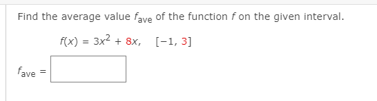 Solved Find the average value fave of the function f on the | Chegg.com