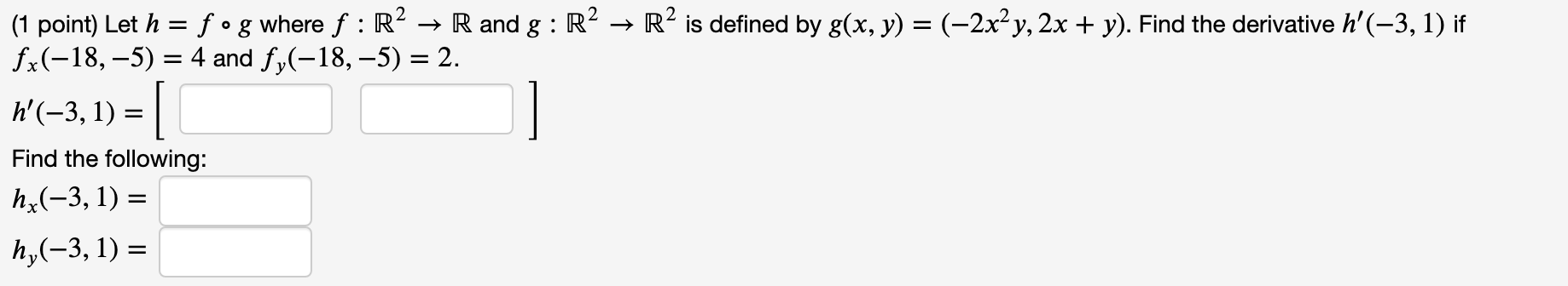 Solved (1 point) Let h = fog where f : R2 → R and g: R2 + R2 | Chegg.com