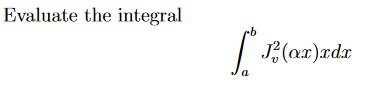 Solved Evaluate the integral | J}(ax).xda a | Chegg.com