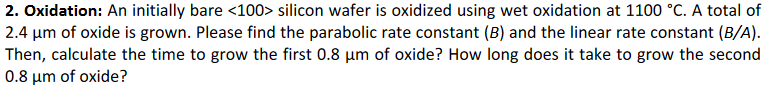 Solved 2. Oxidation: An initially bare silicon wafer | Chegg.com