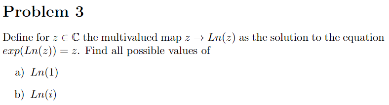 Solved Problem 3 Define for z E C the multivalued map z → | Chegg.com