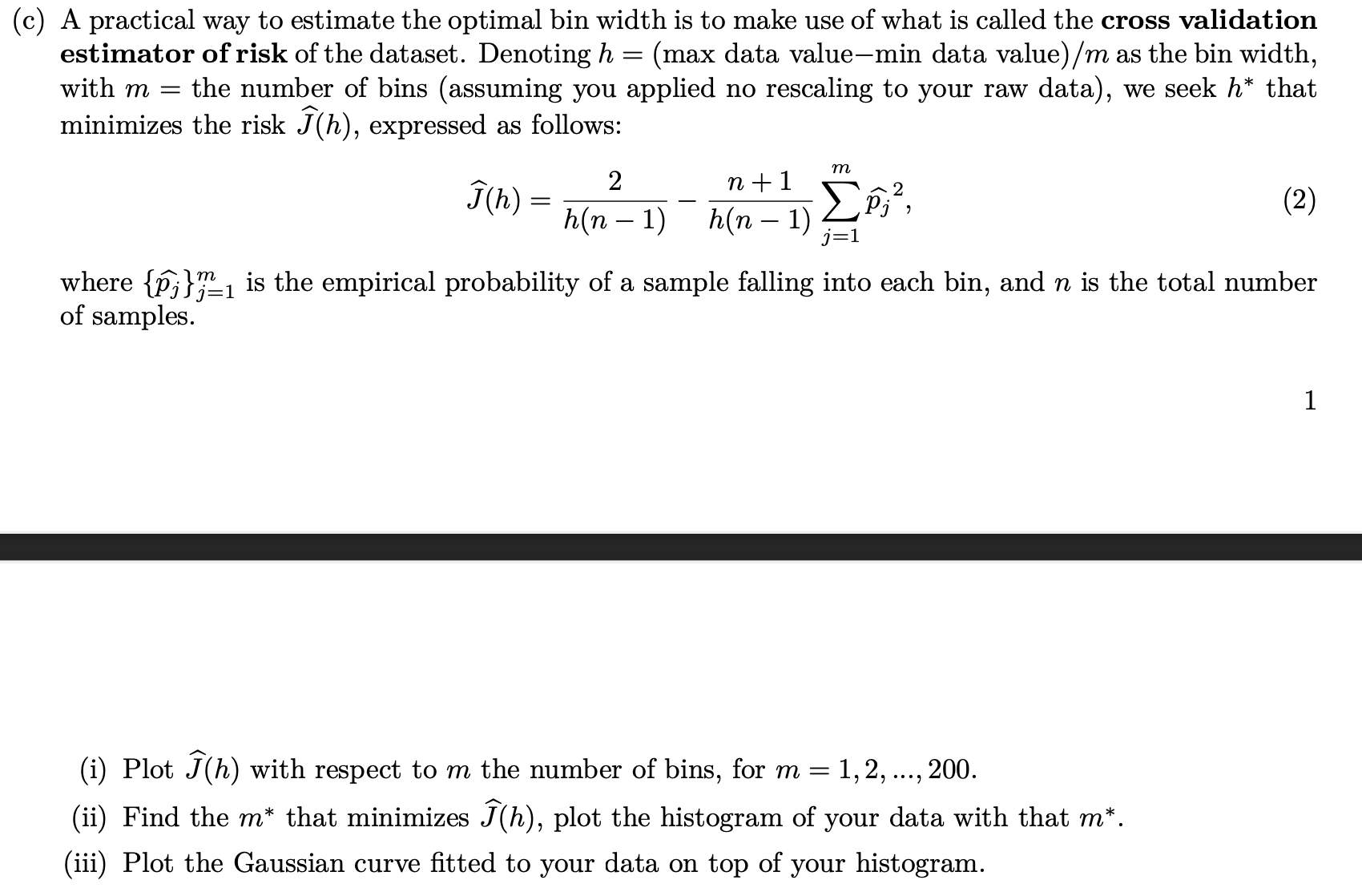 Solved (c) ﻿A practical way to estimate the optimal bin | Chegg.com