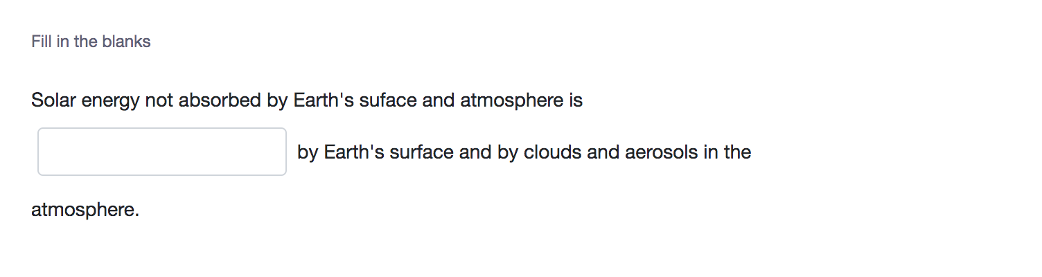 Solved Fill in the blanks Solar energy not absorbed by | Chegg.com