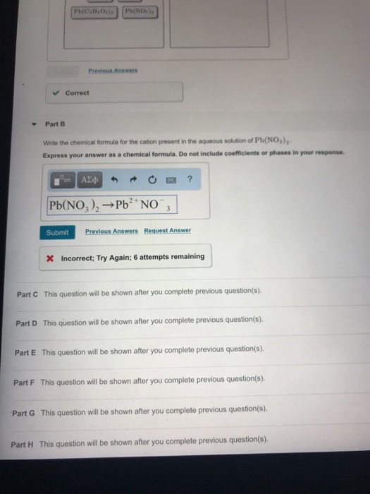 Solved Previous Answers Correct Part B Write the chemical | Chegg.com