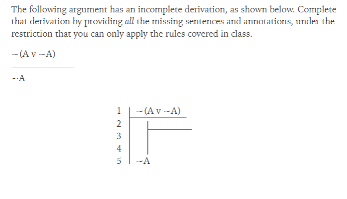 Solved The following argument has an incomplete derivation, | Chegg.com