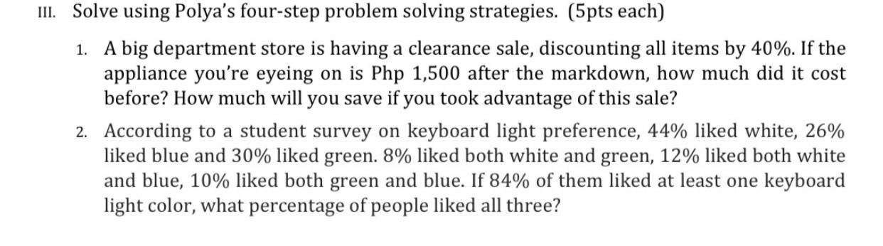Solved 1. III. Solve using Polya's four-step problem solving | Chegg.com