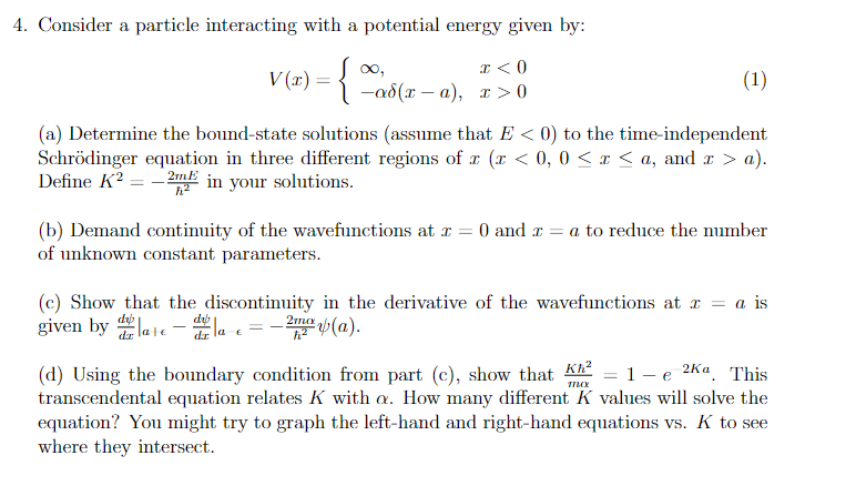 Solved 4. Consider a particle interacting with a potential | Chegg.com