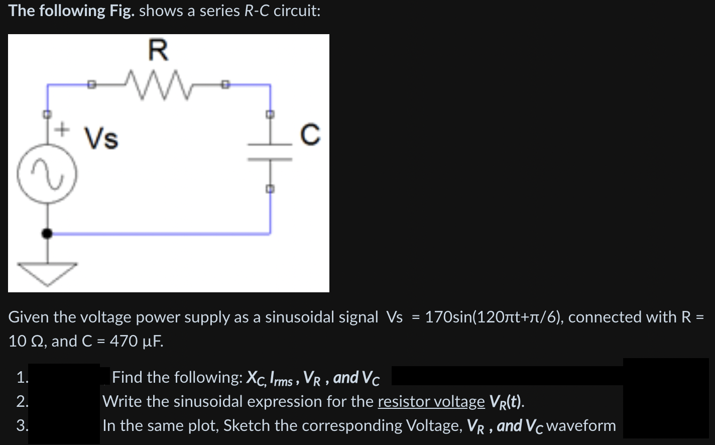 Solved The following Fig. shows a series R-C circuit: R w Vs | Chegg.com