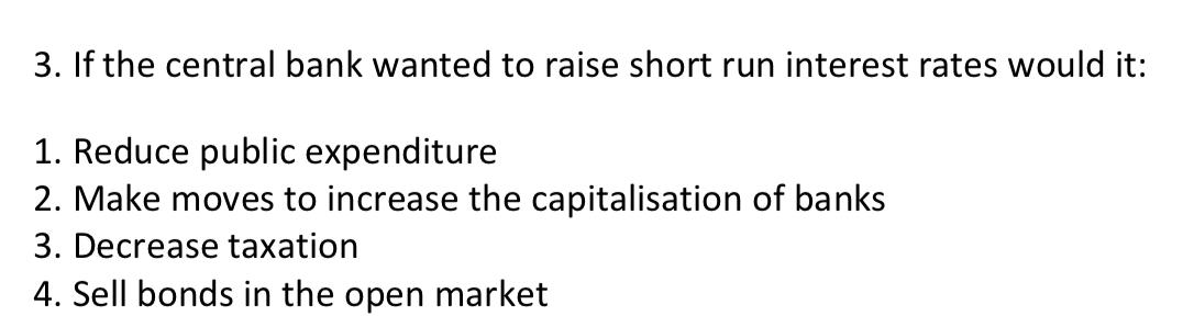 Solved If the central bank wanted to raise short-run | Chegg.com