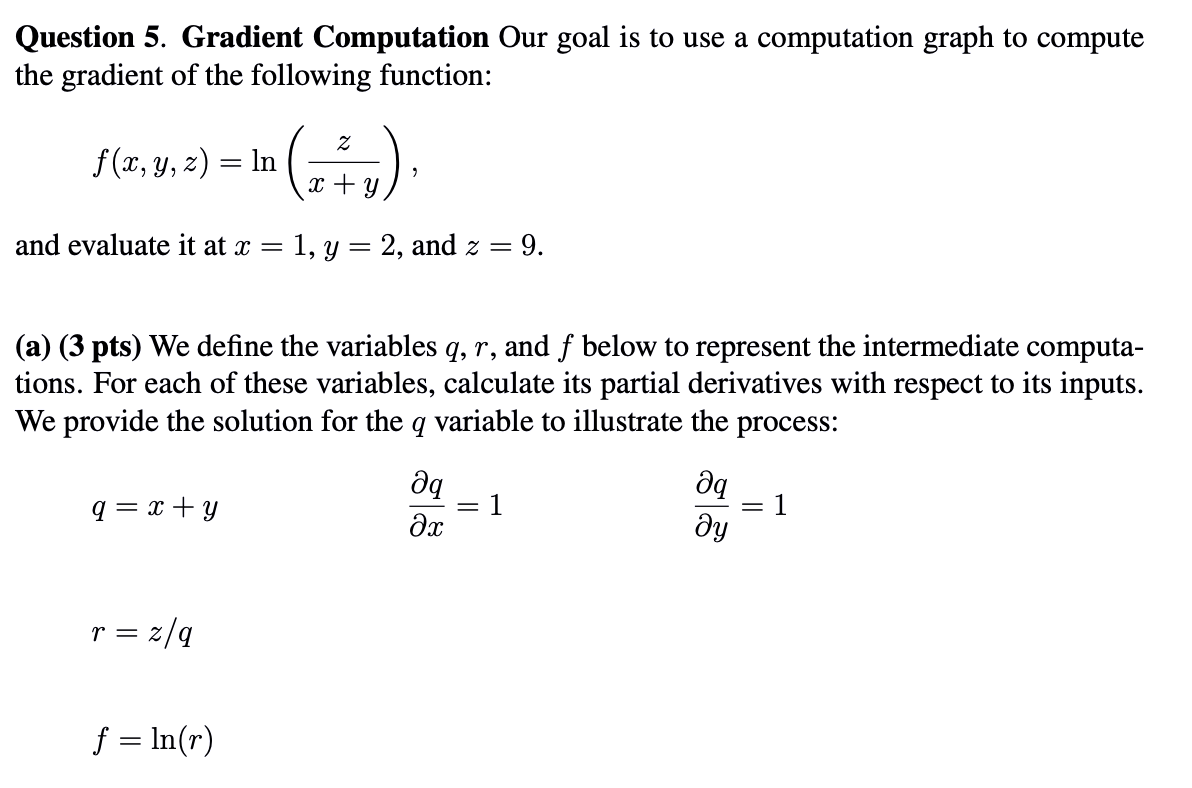 Solved Question 5. Gradient Computation Our goal is to use a | Chegg.com