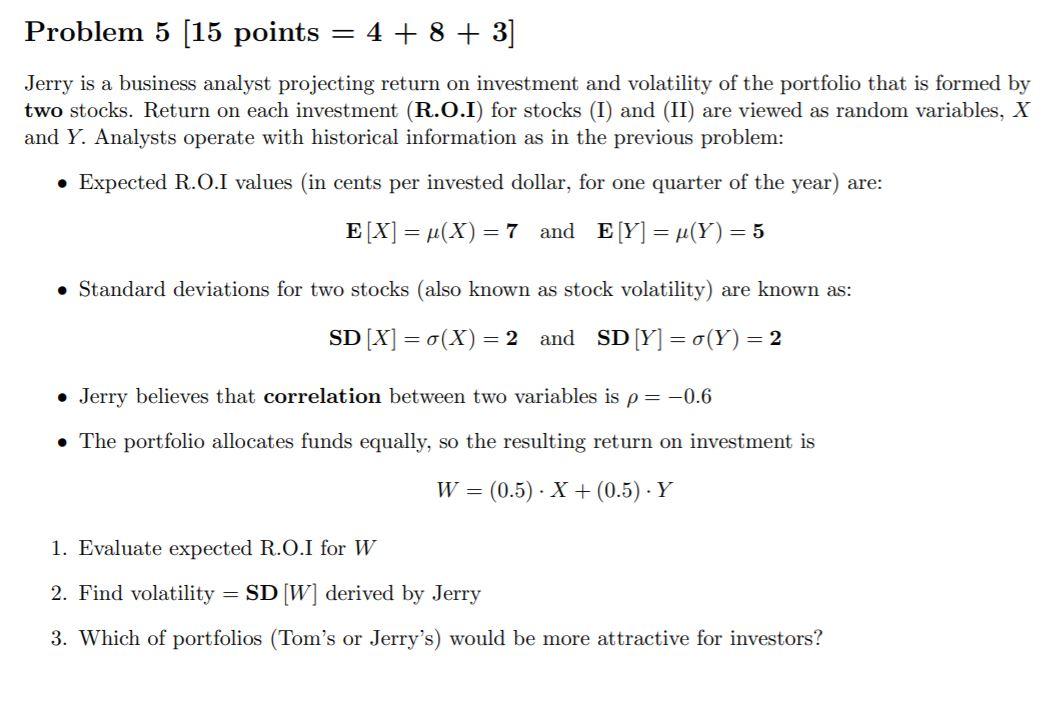 Solved Problem 5 [15 points = 4 + 8 + 3] Jerry is a business | Chegg.com