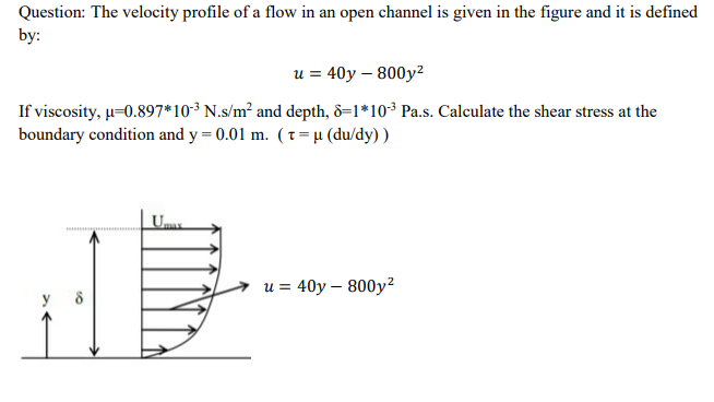 Solved Question: The velocity profile of a flow in an open | Chegg.com
