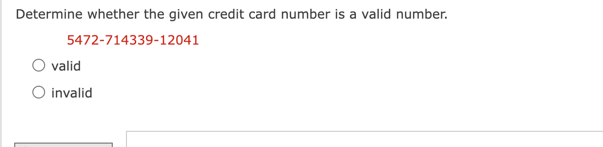 Solved Determine whether the given credit card number is a | Chegg.com