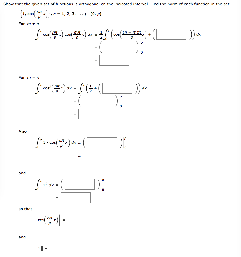 Solved Show that the given set of functions is orthogonal on | Chegg.com