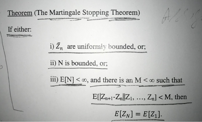 Solved Theorem (The Martingale Stopping Theorem) If either: | Chegg.com