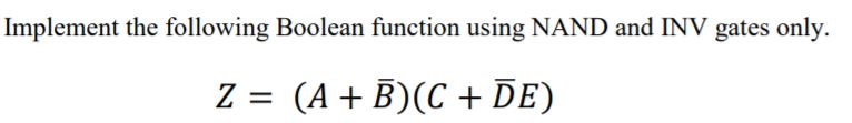 Solved Implement The Following Boolean Function Using Nand 7234