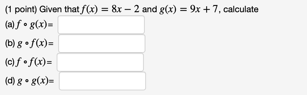 Solved (1 point) Given that f(x) = x2 – 7x and g(x) = x + 9, | Chegg.com