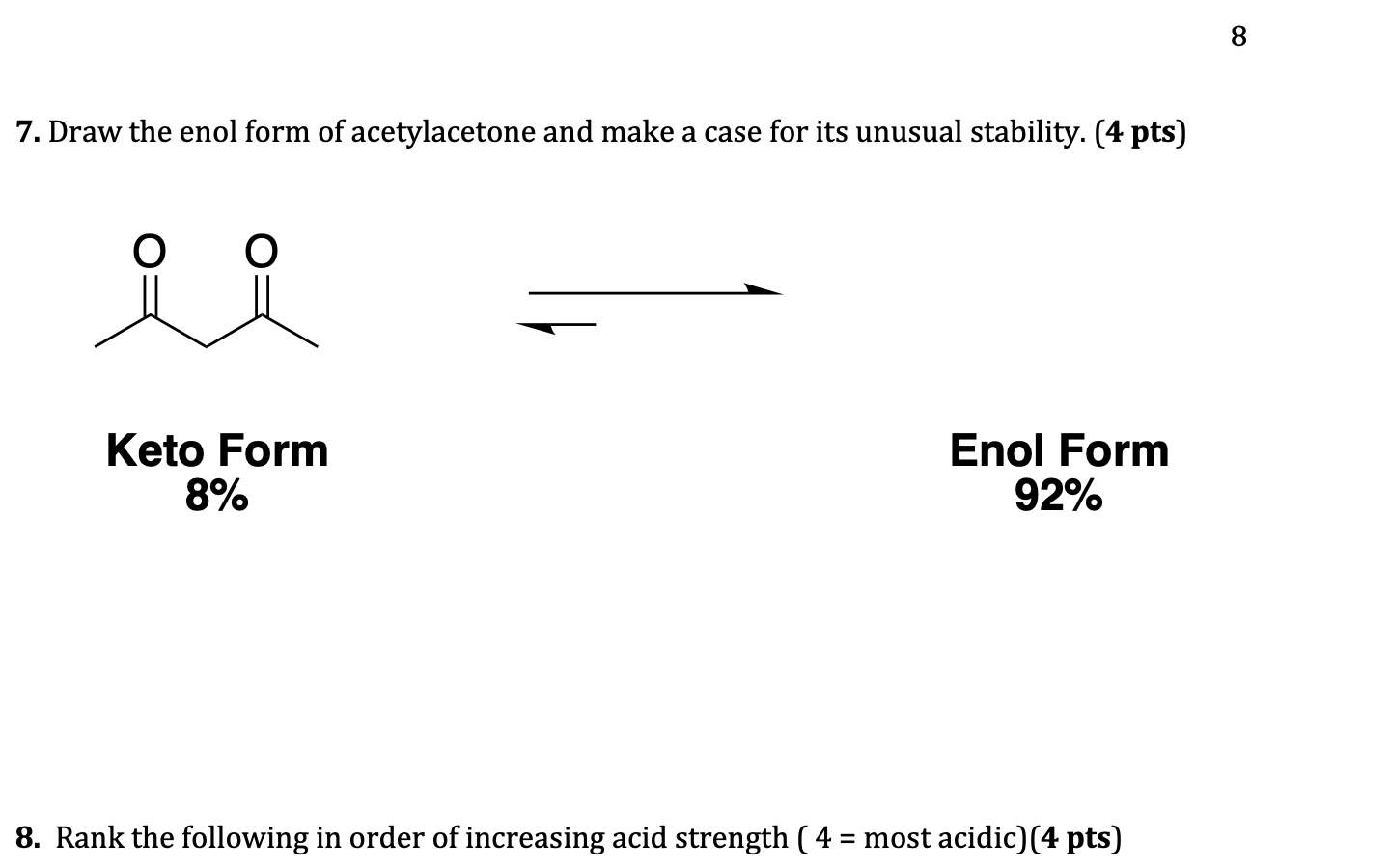 Solved 8 7. Draw the enol form of acetylacetone and make a | Chegg.com