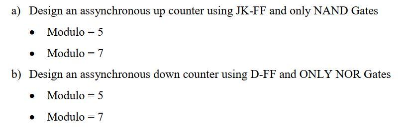 Solved a) Design an assynchronous up counter using JK-FF and | Chegg.com