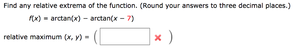 Solved Find any relative extrema of the function. (Round | Chegg.com