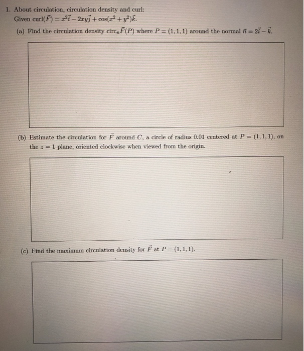 Solved 1. About circulation, circulation density and curl: | Chegg.com