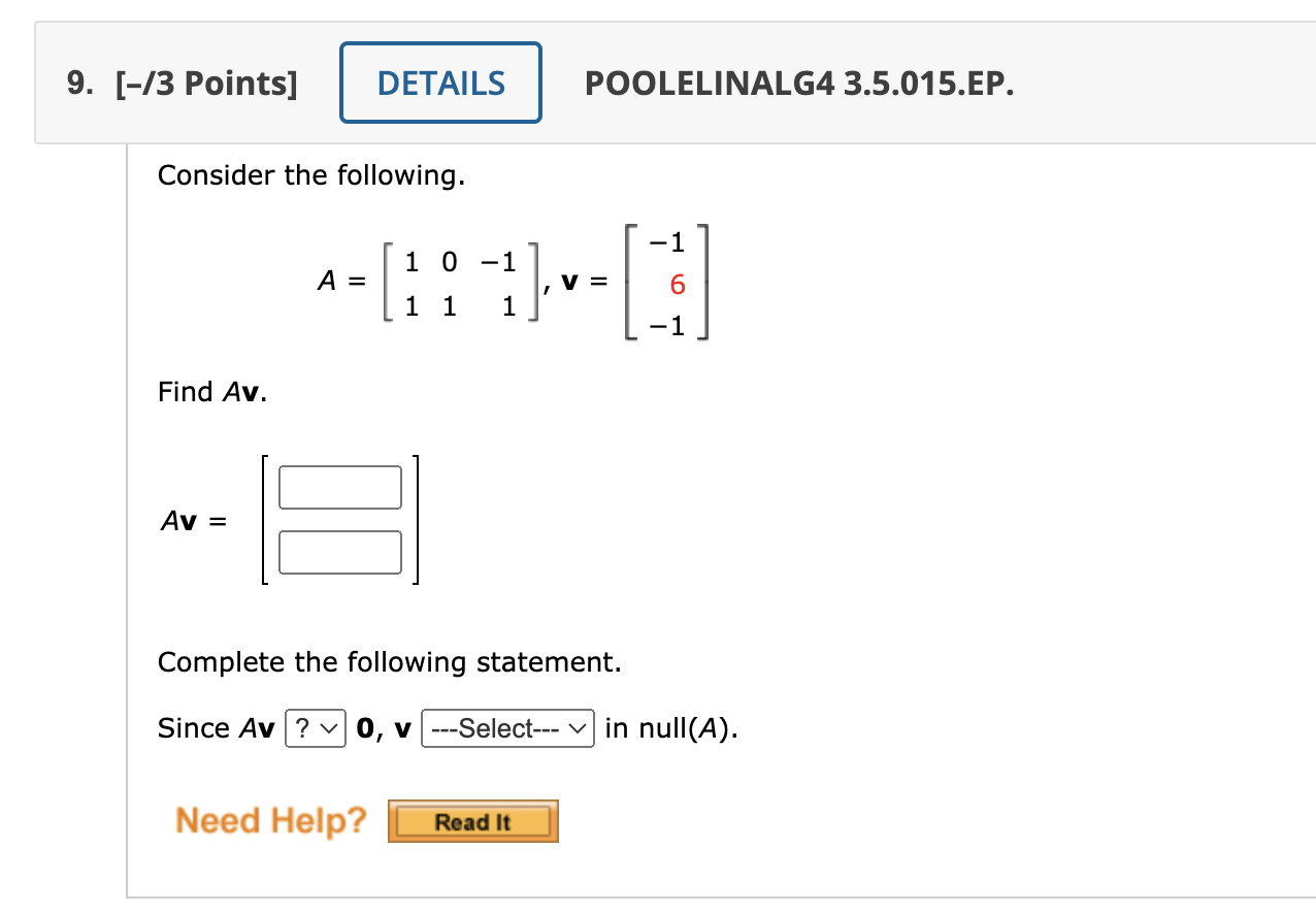 Solved Consider the following. A=[1101−11],v=⎣⎡−16−1⎦⎤ Find | Chegg.com