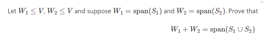 Solved Let W1≤V,W2≤V ﻿and suppose W1=span(S1) ﻿and | Chegg.com