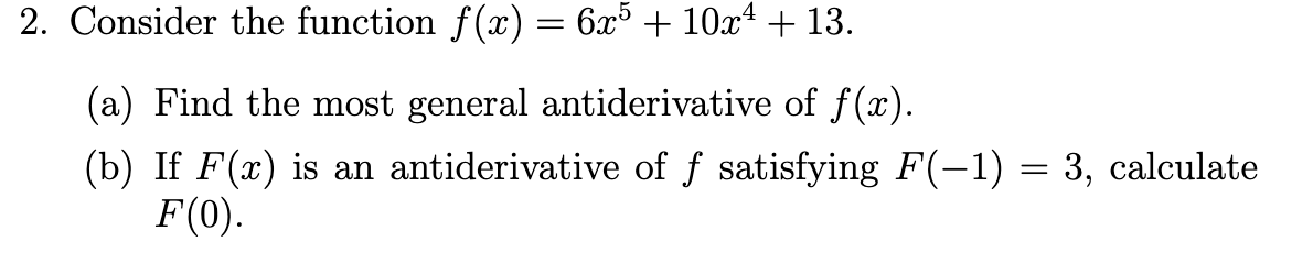 Solved Consider the function f(x)=6x5+10x4+13.(a) ﻿Find the | Chegg.com