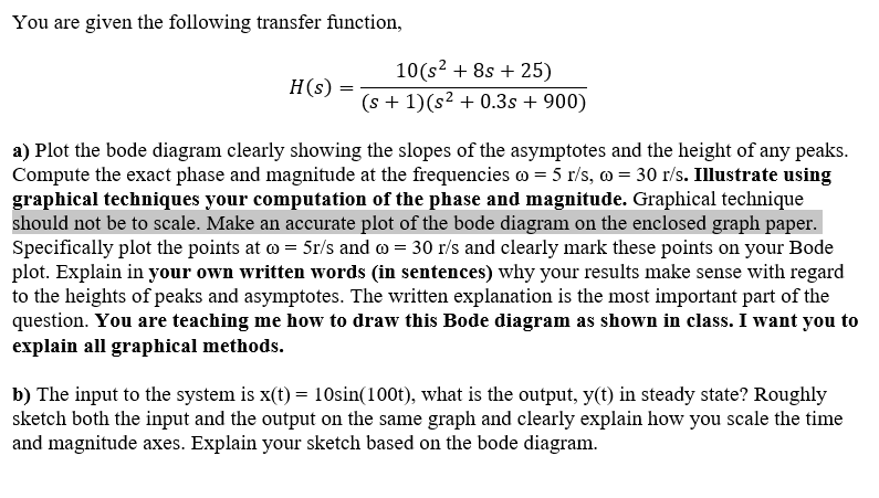 Solved You are given the following transfer function, | Chegg.com