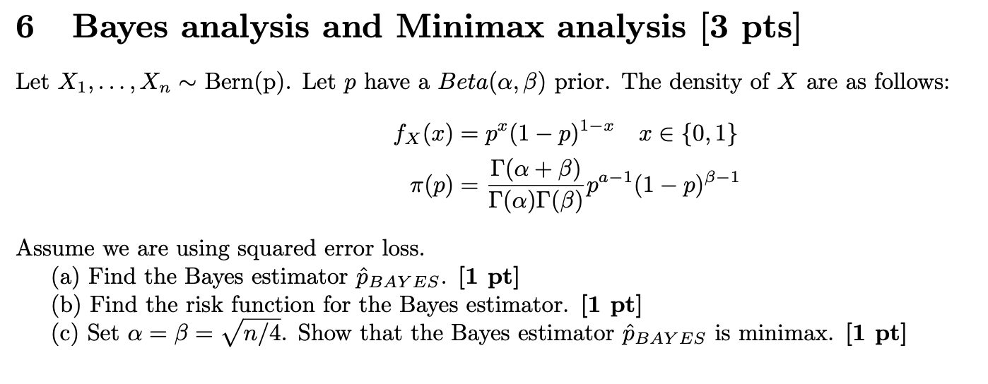 Solved 6 Bayes analysis and Minimax analysis [3 pts] Let X1, | Chegg.com