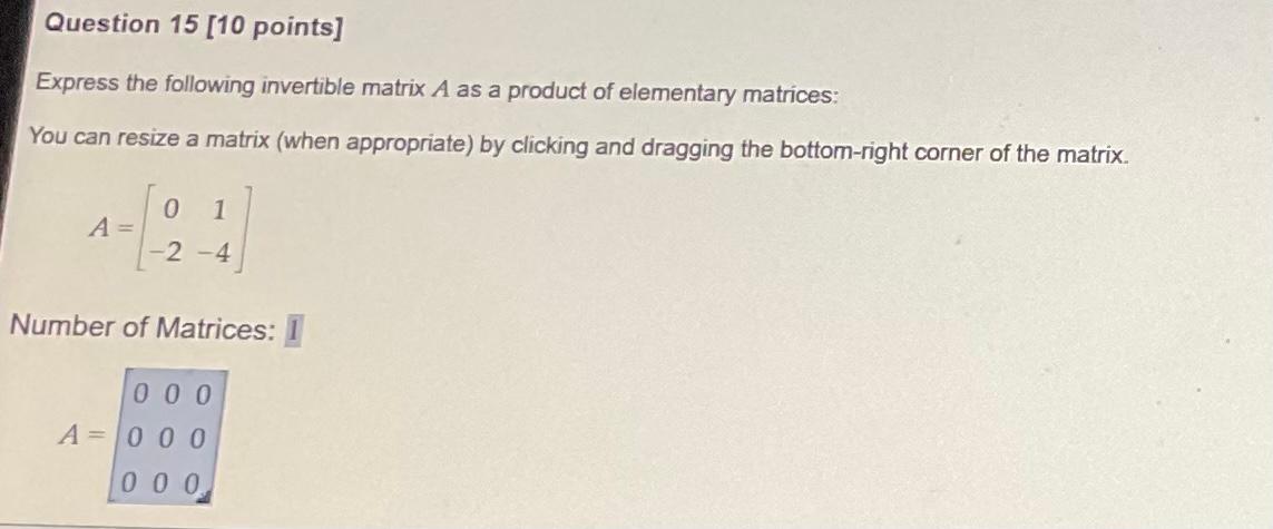 Solved Express the following invertible matrix A as a | Chegg.com