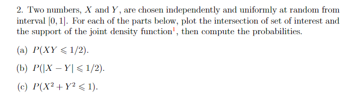 Solved 2. Two numbers, X and Y, are chosen independently and | Chegg.com