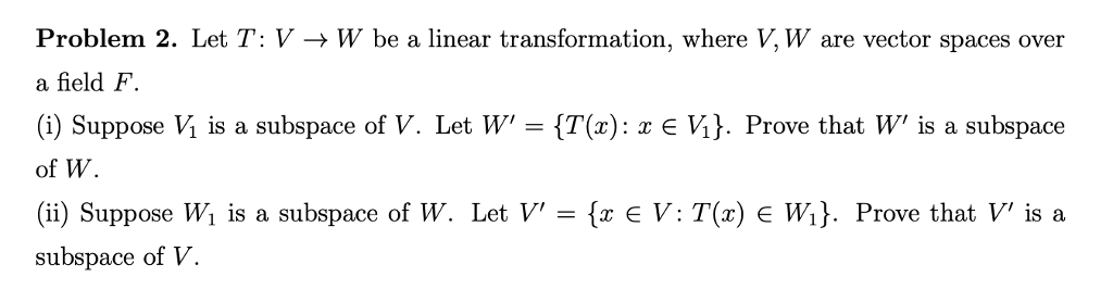 Solved Problem 2 . Let T: V → W be a linear transformation, | Chegg.com