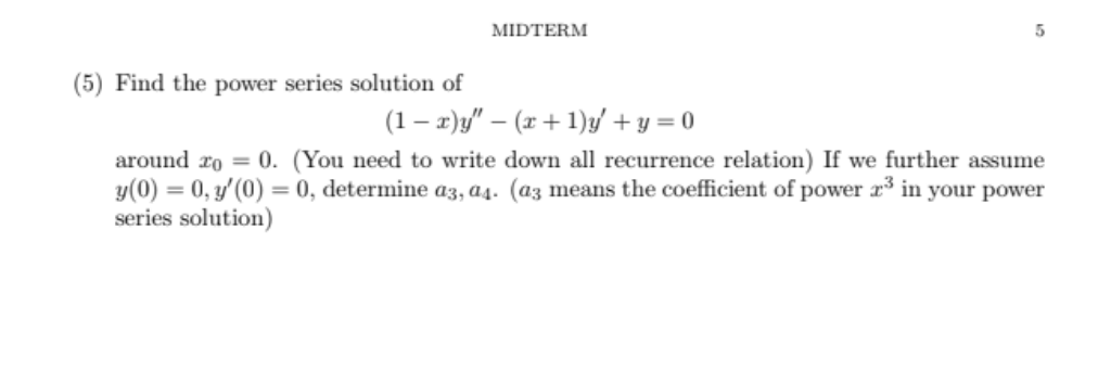 Solved (5) Find the power series solution of | Chegg.com