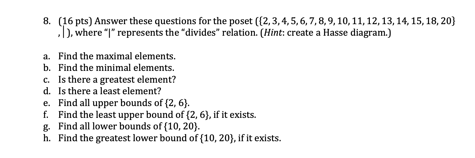 Solved 8. (16 pts) Answer these questions for the poset | Chegg.com