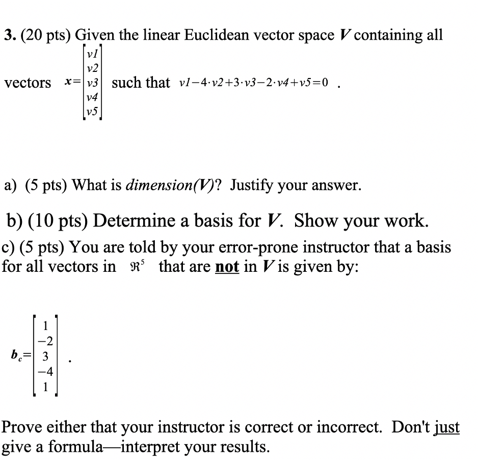 Solved 3. (20 pts) Given the linear Euclidean vector space V | Chegg.com