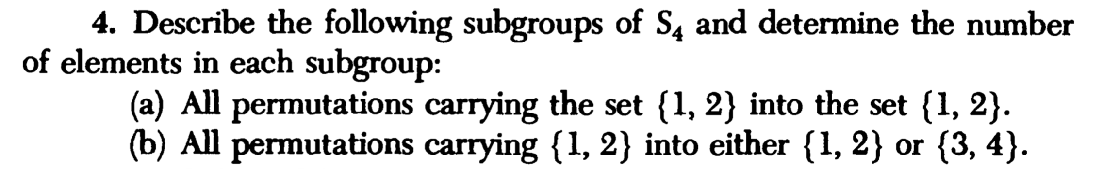 Solved 4. Describe the following subgroups of S4 and | Chegg.com