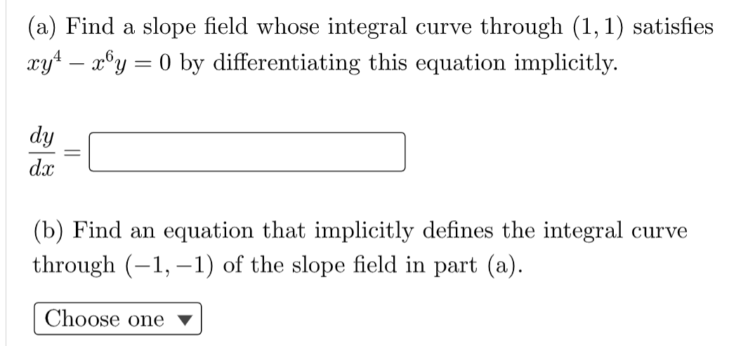 Solved (a) Find a slope field whose integral curve through | Chegg.com