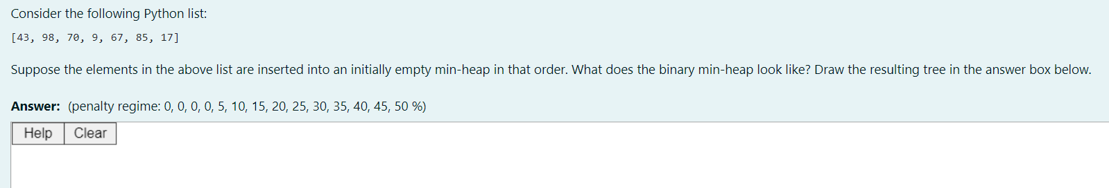 Solved Consider the following Python list: [43, 98, 70, 9, | Chegg.com