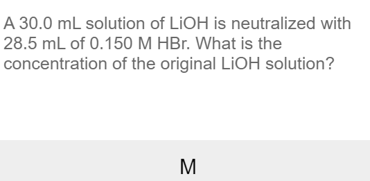 A 30.0 mL solution of LiOH is neutralized with 28.5 | Chegg.com
