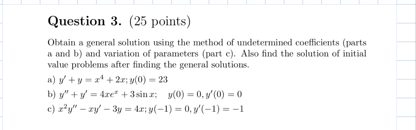 Solved Question 3. (25 ﻿points)Obtain a general solution | Chegg.com