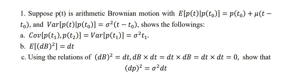 1. Suppose p(t) is arithmetic Brownian motion with | Chegg.com