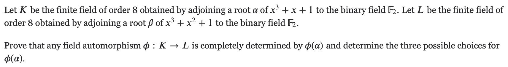 Solved Let K be the finite field of order 8 obtained by | Chegg.com