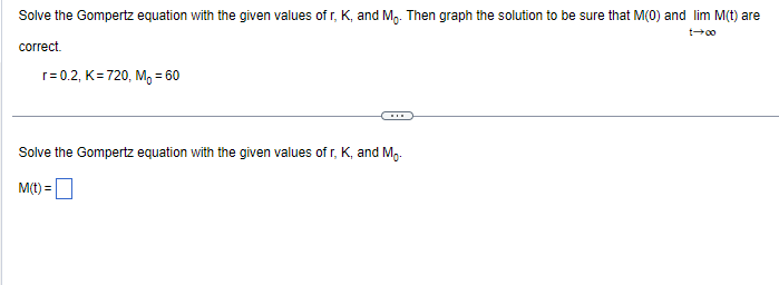 Solved Solve the Gompertz equation with the given values of | Chegg.com
